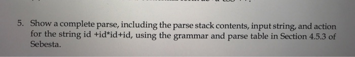 5. Show a complete parse, including the parse stack | Chegg.com