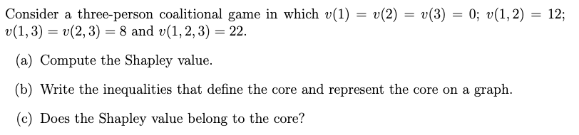 Solved Consider A Three Person Coalitional Game In Which