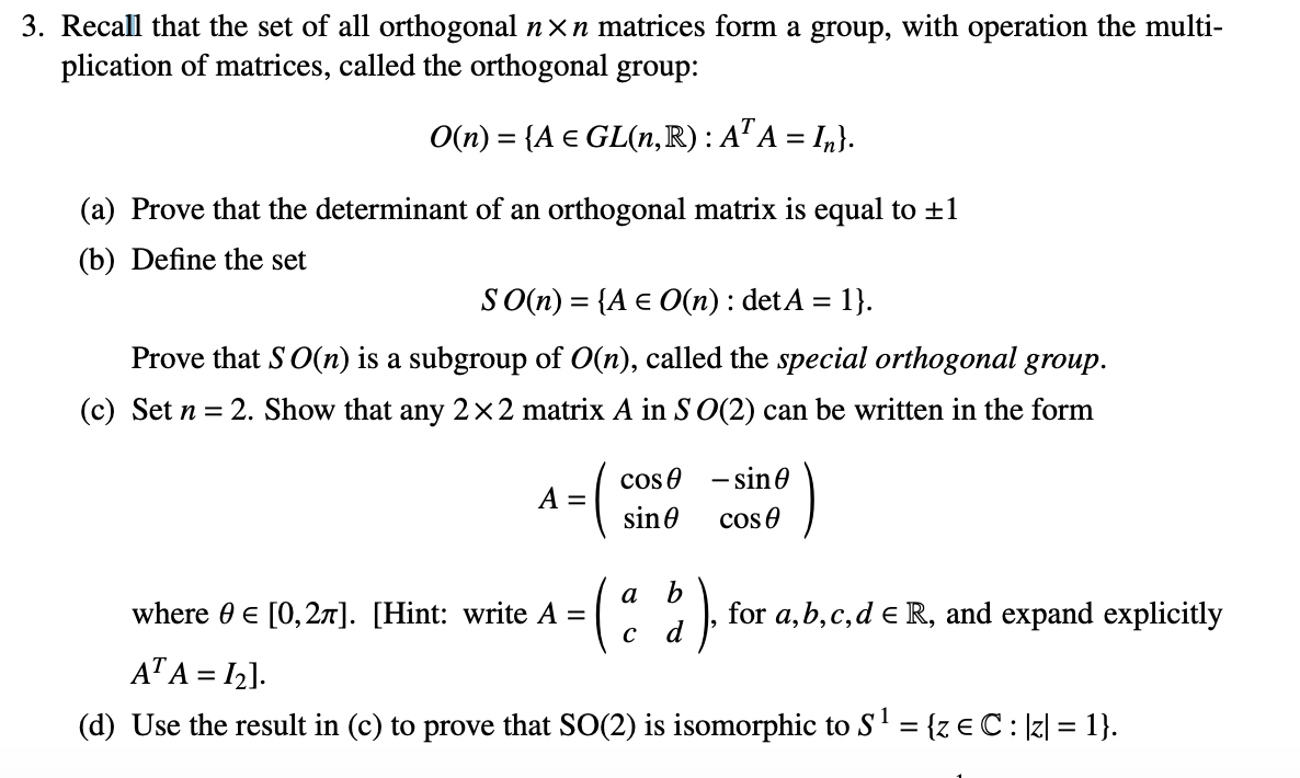 Solved Recall that the set of orthogonal nxn matrices form a | Chegg.com