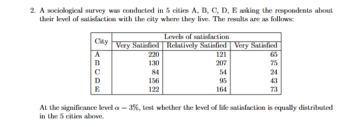 Solved 2. A sociological survey was conducted in 5 cities A, | Chegg.com
