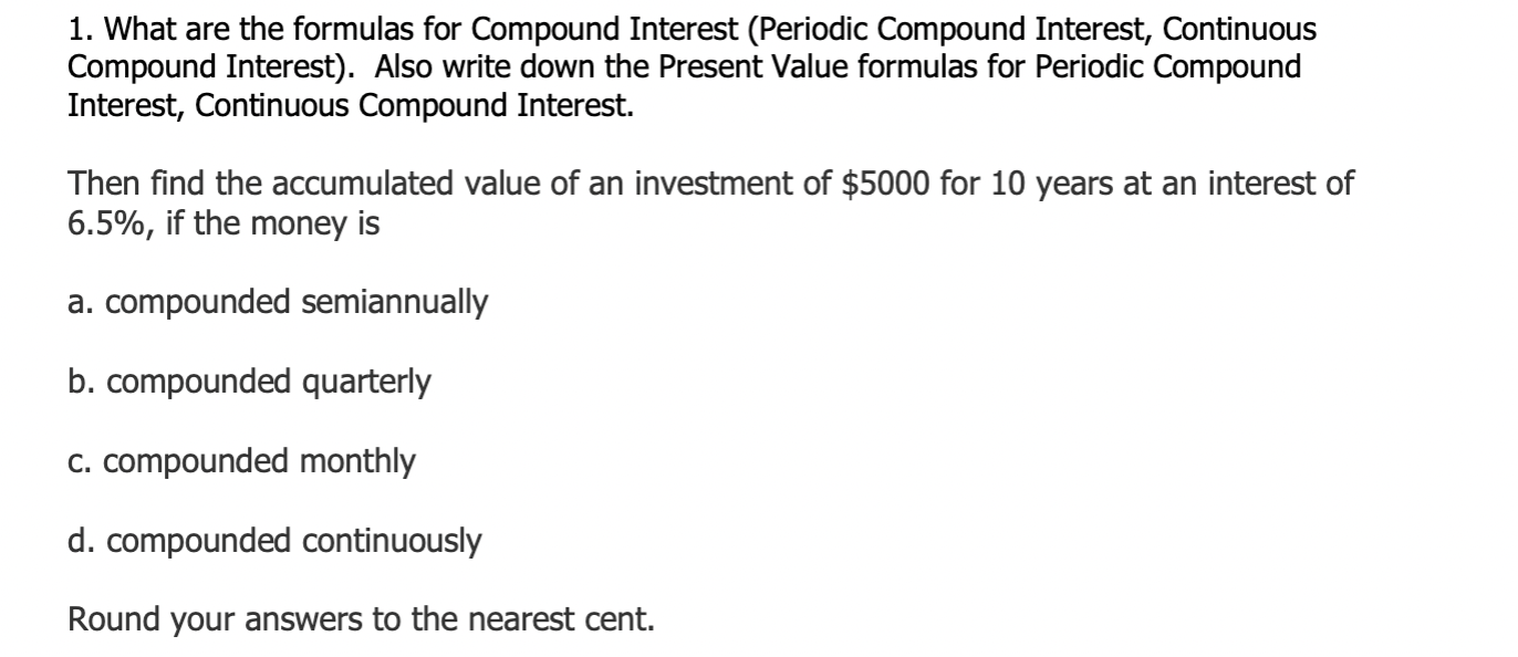 Solved 1. What are the formulas for Compound Interest | Chegg.com