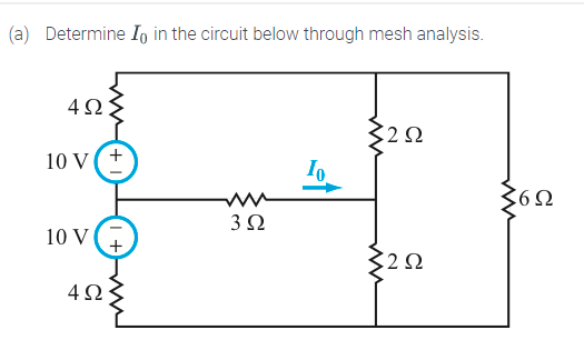 Solved a) Determine I0 in the circuit below through mesh | Chegg.com