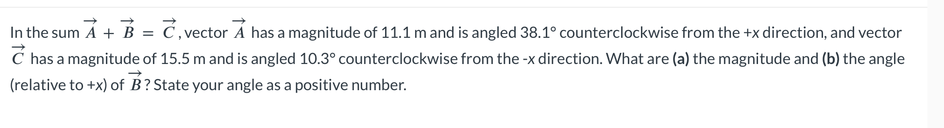 Solved In the sum vec(A)+vec(B)=vec(C), ﻿vector vec(A) ﻿has | Chegg.com