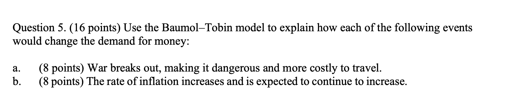 Solved Question 5. (16 points) Use the Baumol-Tobin model to | Chegg.com