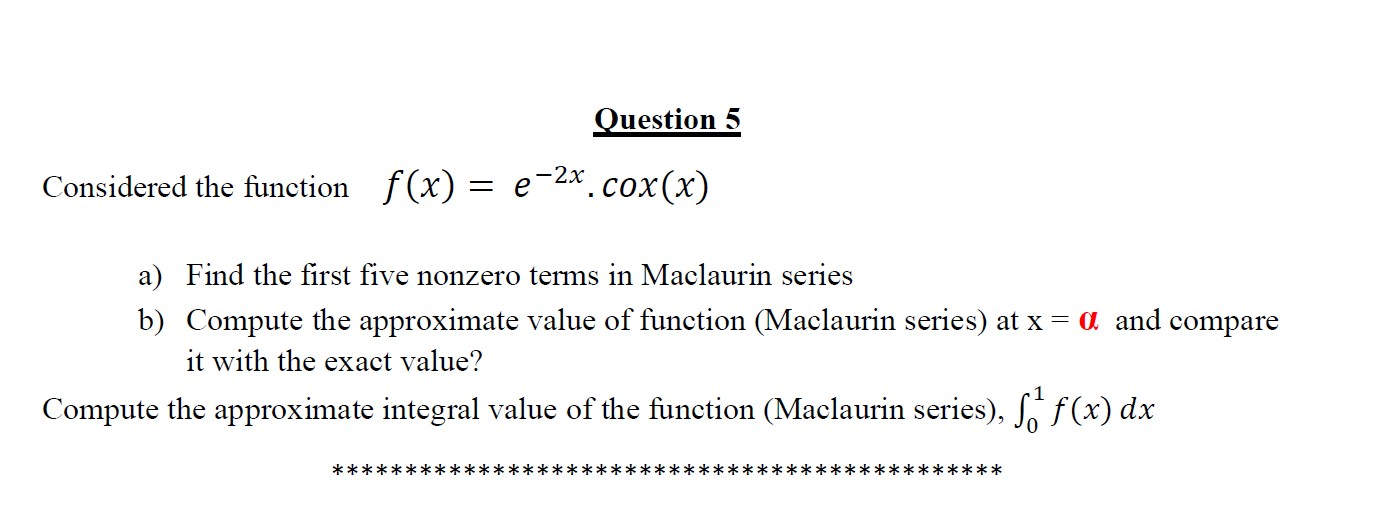 Solved Question 5 Considered the function f(x) = e-2x.cox(x) | Chegg.com
