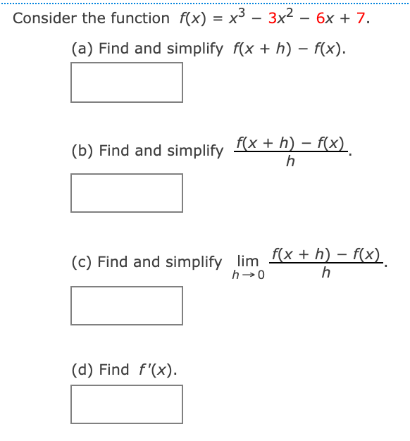 Solved Consider the function f(x) = x3 – 3x2 - 6x + 7. (a) | Chegg.com