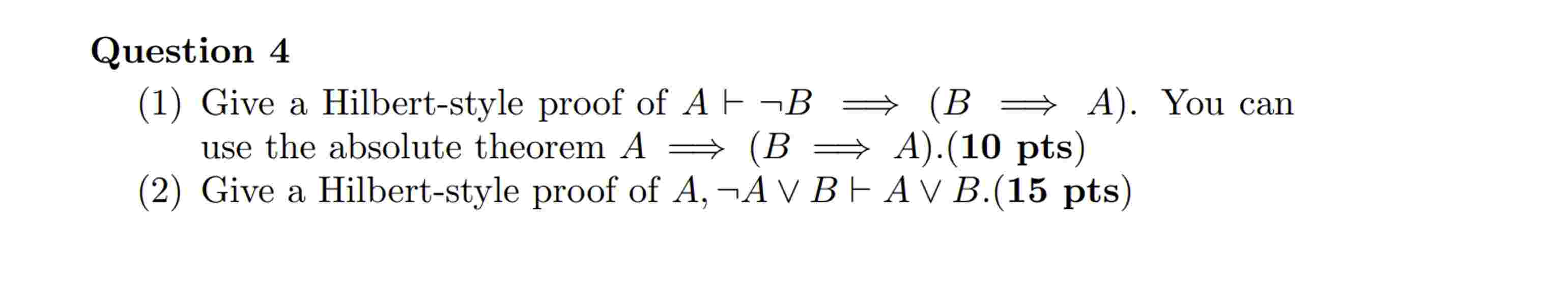 Solved Question 4(1) ﻿Give a Hilbert-style proof | Chegg.com