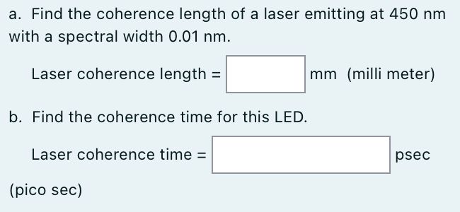 Solved a. Find the coherence length of a laser emitting at | Chegg.com