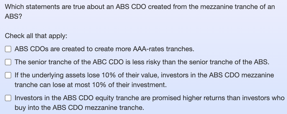 Solved Which statements are true about an ABS CDO created | Chegg.com