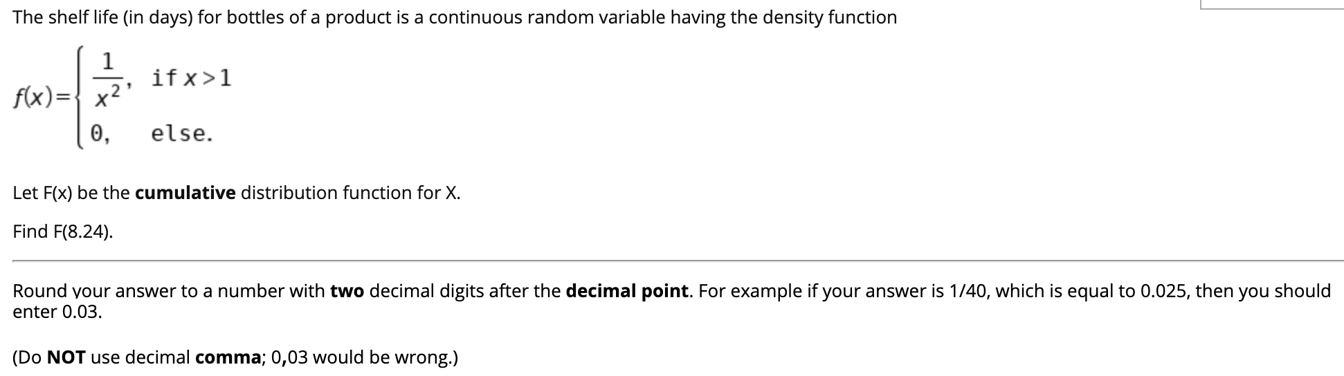 Solved The shelf life (in days) for bottles of a product is | Chegg.com