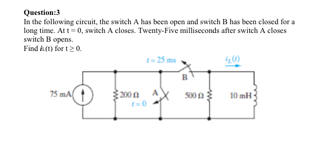 Solved Question:3 In the following circuit, the switch A has | Chegg.com