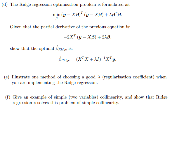 Solved (d) The Ridge regression optimization problem is | Chegg.com