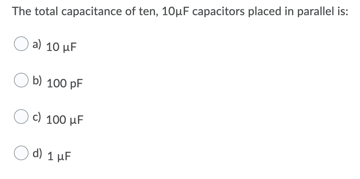 Solved The total capacitance of ten, 10uF capacitors placed | Chegg.com