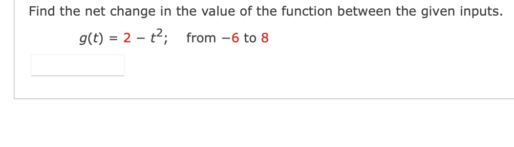 Solved Find the net change in the value of the function | Chegg.com