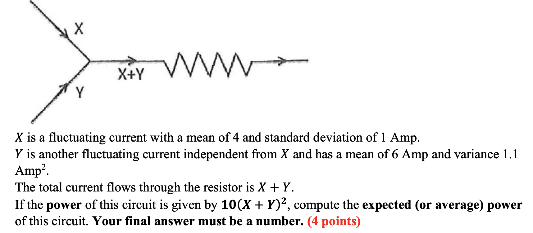 Solved X w X+Y Y X is a fluctuating current with a mean of 4 | Chegg.com