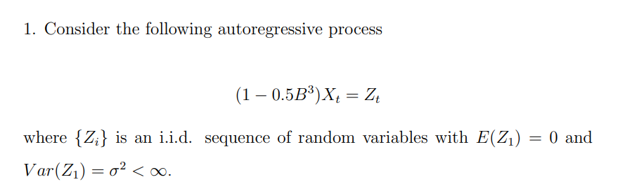 Solved 1. Consider the following autoregressive process (1 – | Chegg.com