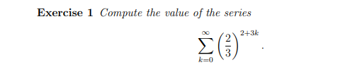 Solved Exercise 1 Compute the value of the series 2-3A (3) | Chegg.com