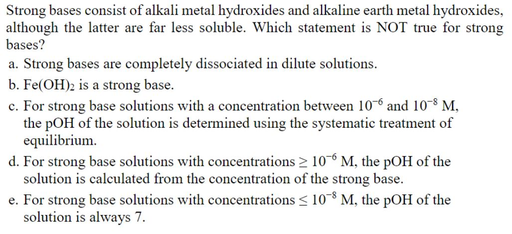 Solved Strong bases consist of alkali metal hydroxides and | Chegg.com