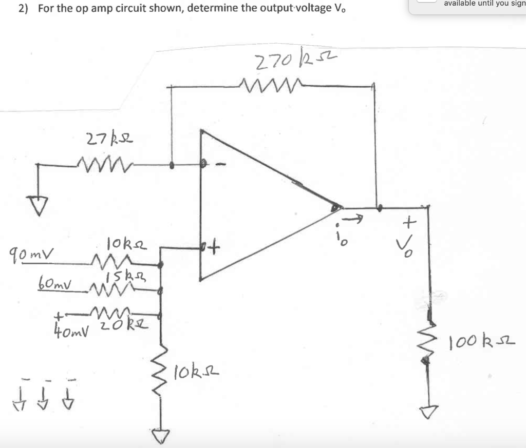 Solved 2) For the op amp circuit shown, determine the output | Chegg.com