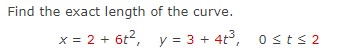 Solved Find the exact length of the | Chegg.com