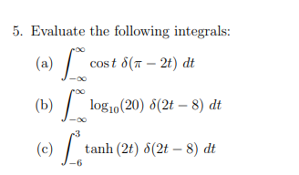 Solved 5. Evaluate the following integrals: (a) | Chegg.com