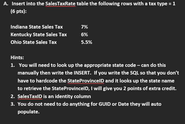 Solved Insert into the SalesTaxRate table the following rows | Chegg.com