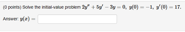 Solved ( 0 points) Solve the initial-value problem | Chegg.com