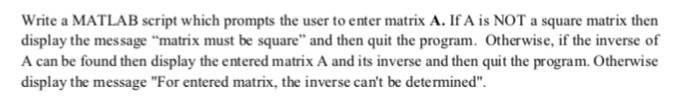 Solved Write a MATLAB script which prompts the user to enter | Chegg.com