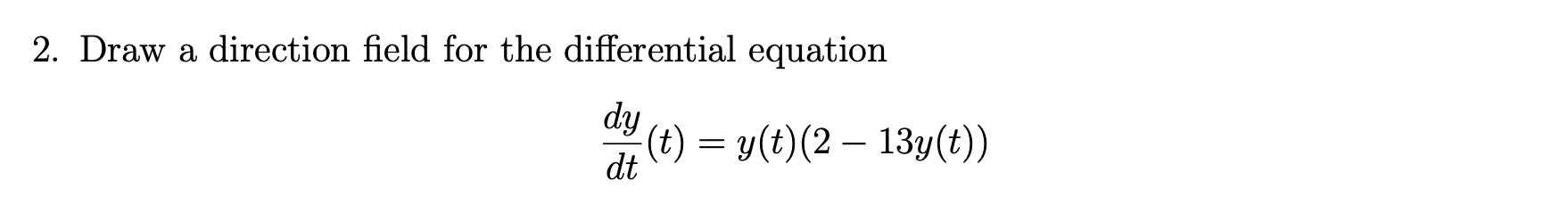 Solved 2. Draw a direction field for the differential | Chegg.com