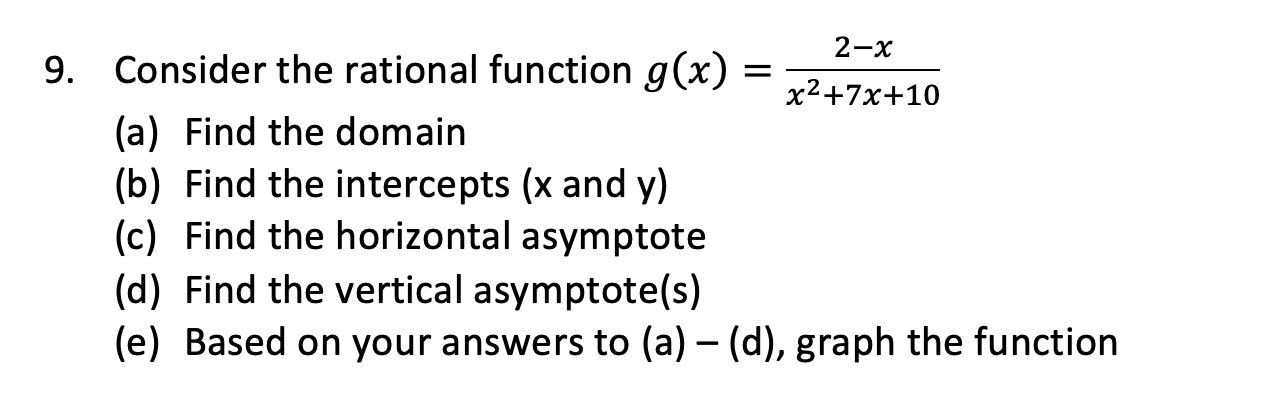 Solved 2-X - 9. Consider the rational function g(x) x2+7x+10 | Chegg.com