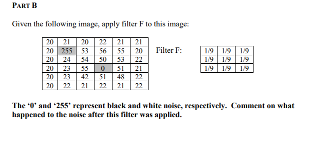 Solved PART B Given the following image, apply filter F to | Chegg.com