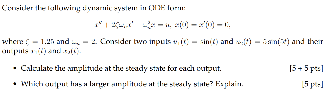 Solved Consider the following dynamic system in ODE form: | Chegg.com