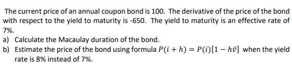 Solved The current price of an annual coupon bond is 100. | Chegg.com