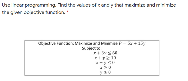 Solved Use linear programming. Find the values of x and y | Chegg.com