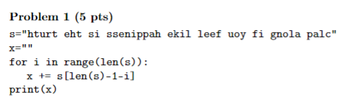 Solved What will the code snippets below print? Make sure to | Chegg.com
