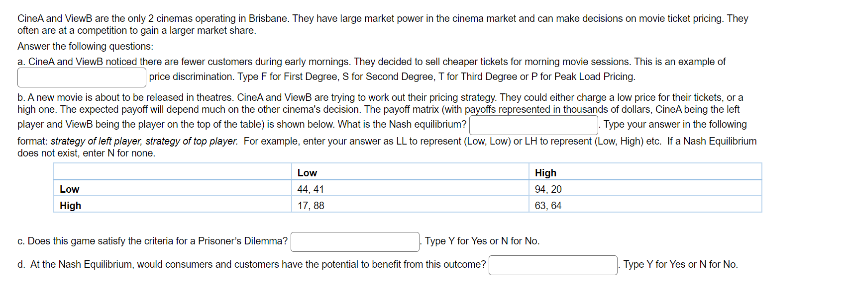 Solved CineA and ViewB are the only 2 cinemas operating in | Chegg.com