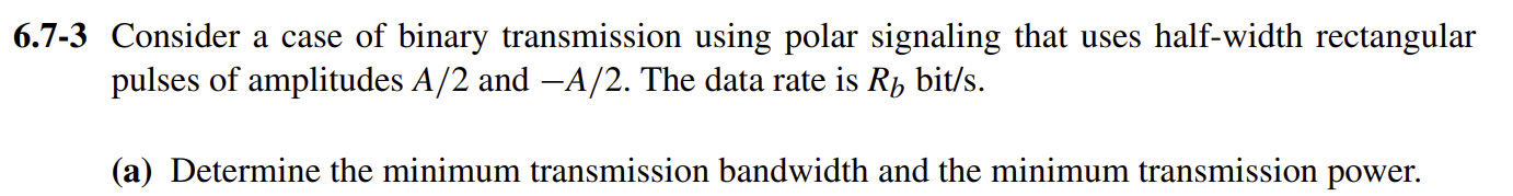 Solved 7-3 Consider a case of binary transmission using | Chegg.com