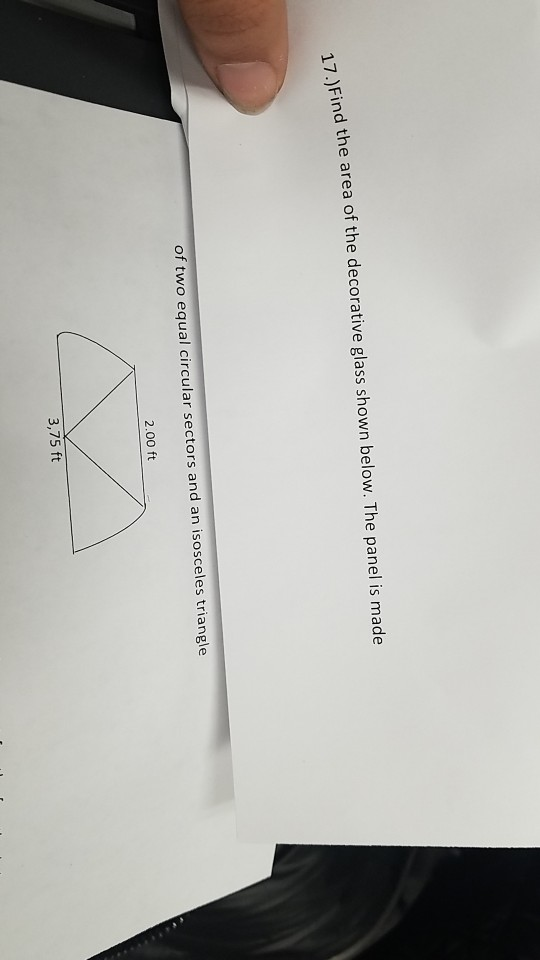 Solved 17.)Find the area of the decorative glass shown | Chegg.com