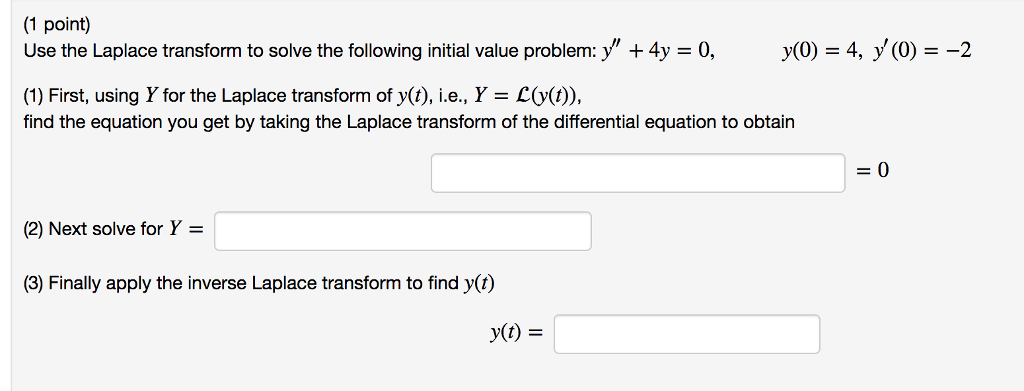 Solved Use the Laplace transform to solve the following | Chegg.com