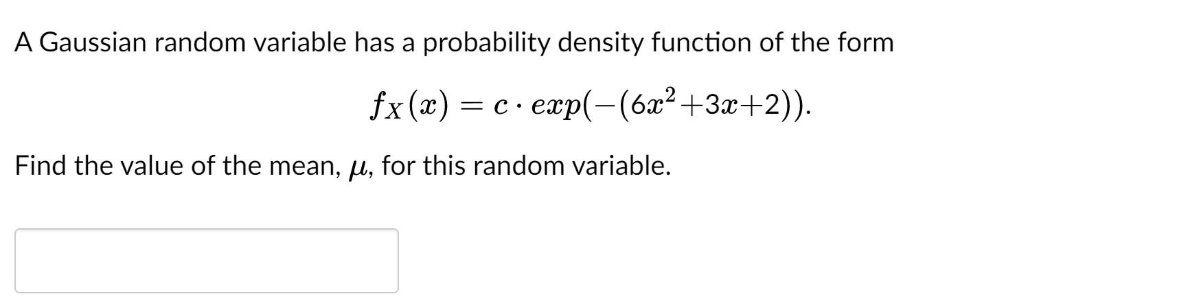 Solved A Gaussian random variable has a probability density | Chegg.com