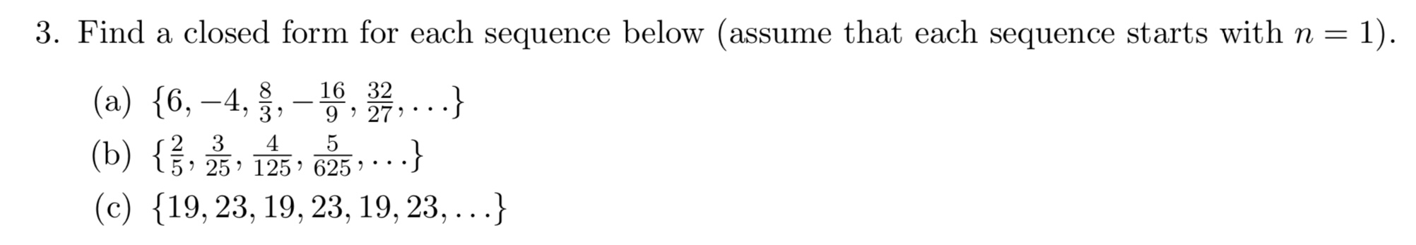 Solved 3. Find a closed form for each sequence below (assume | Chegg.com