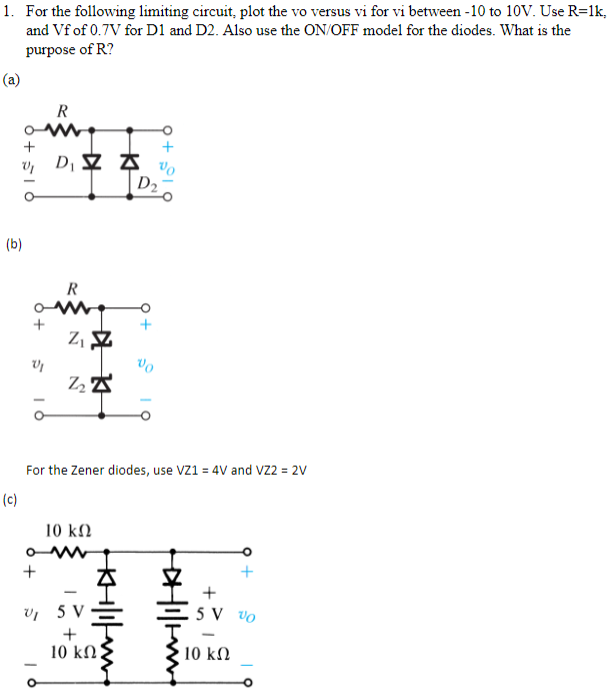 Solved 1. For the following limiting circuit, plot the vo | Chegg.com