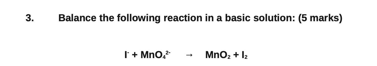 Solved Which one is correct? 2I- + MnO42- +2H2O ---> | Chegg.com