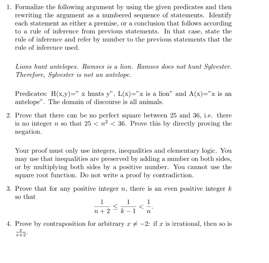 Solved 1. Formalize the following argument by using the | Chegg.com