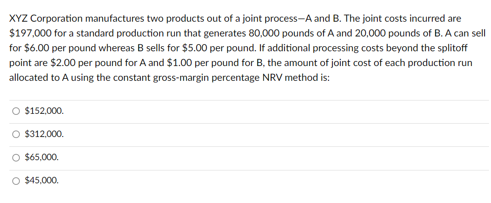 Solved XYZ Corporation manufactures two products out of a | Chegg.com