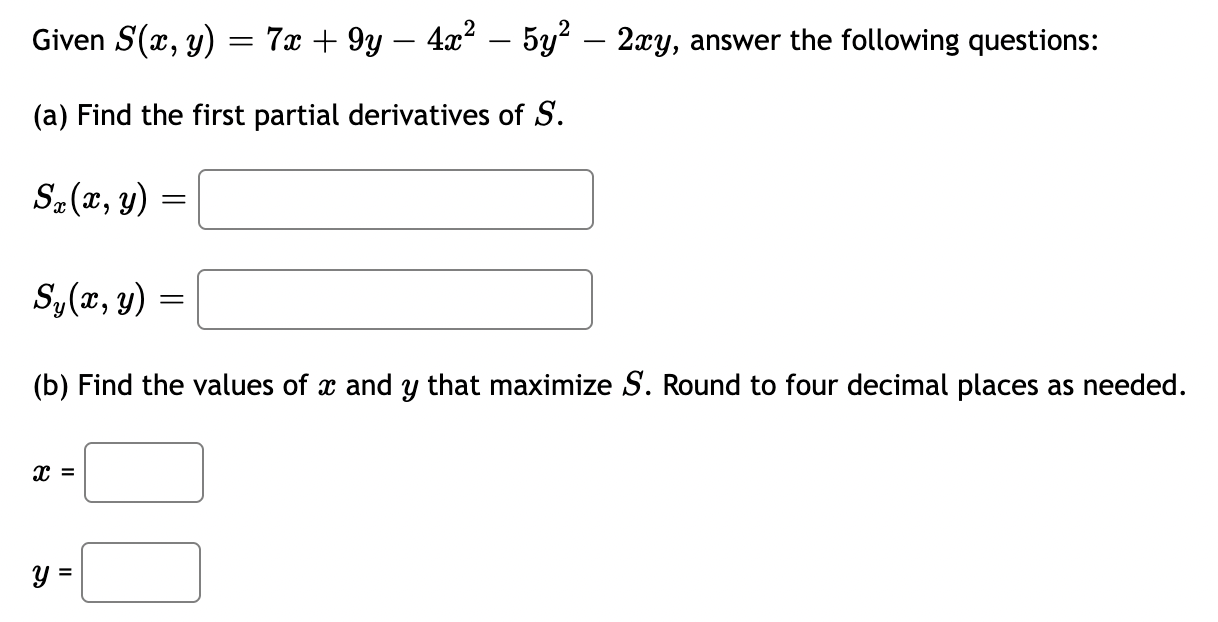 Solved Given S(x,y)=7x+9y−4x2−5y2−2xy, answer the following | Chegg.com