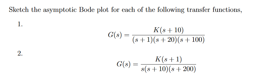 Solved Sketch the asymptotic Bode plot for each of the | Chegg.com