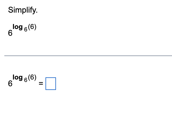Solved Simplify. log 6(6) 6 log 6(6) 6 = | Chegg.com