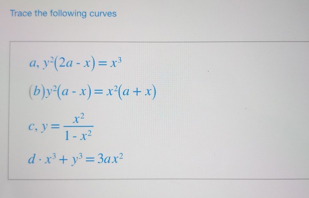Solved Trace The Following Curves A Y2a X X B2a X 3300