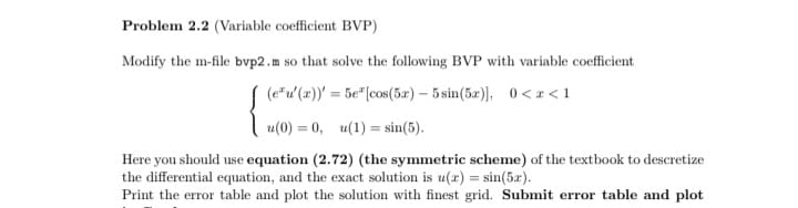 Solved Problem 2.2 (Variable coefficient BVP)Modify the | Chegg.com